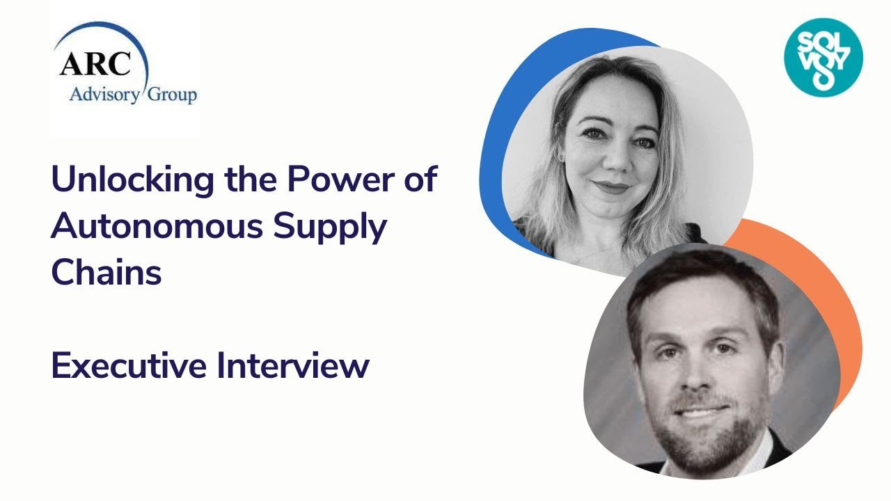 Unlocking the Power of Autonomous Supply Chains - ARC Advisory Group ...