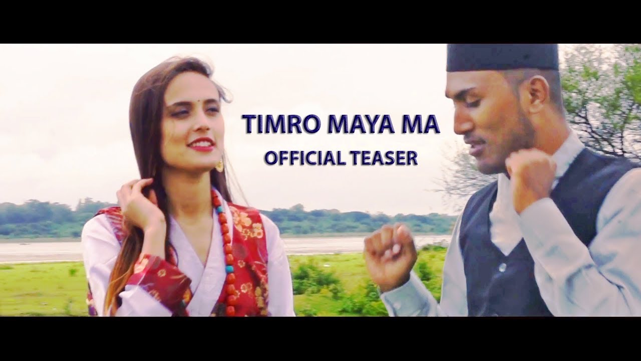 TIMRO MAYA MA OFFICIAL TEASER -BINOD SHERPALI - YouTube