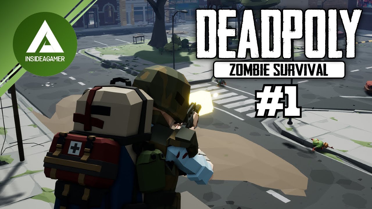 DEADPOLY Zombie Survival - First Look - How Long Can We Survive? #1 ...