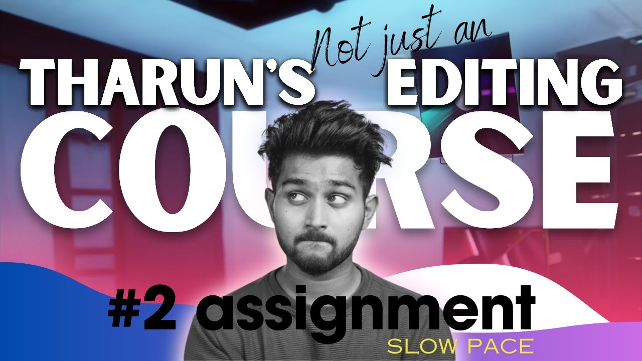 Tharun Speaks: My second Assignment(SLOW PACE EDIT) | @TharunSpeaks ...