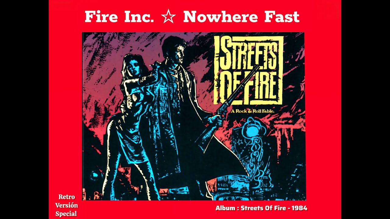Nowhere Fast (12'' Álbum Version) Fire Inc. - YouTube