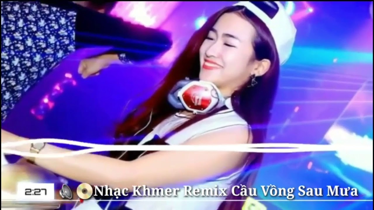 Nhac khmer Remix câu vong sau mưa - YouTube