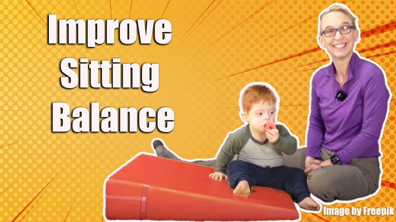 Wedge That Sitting to Challenge Balance! Exercises for a Child with ...
