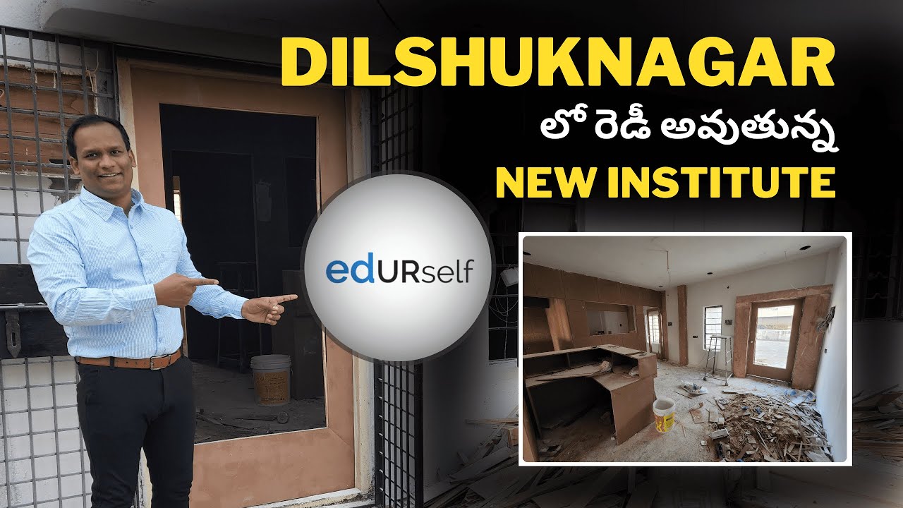 Edurself Institute - Now at Dilshuknagar, Hyderabad | Opening shortly ...