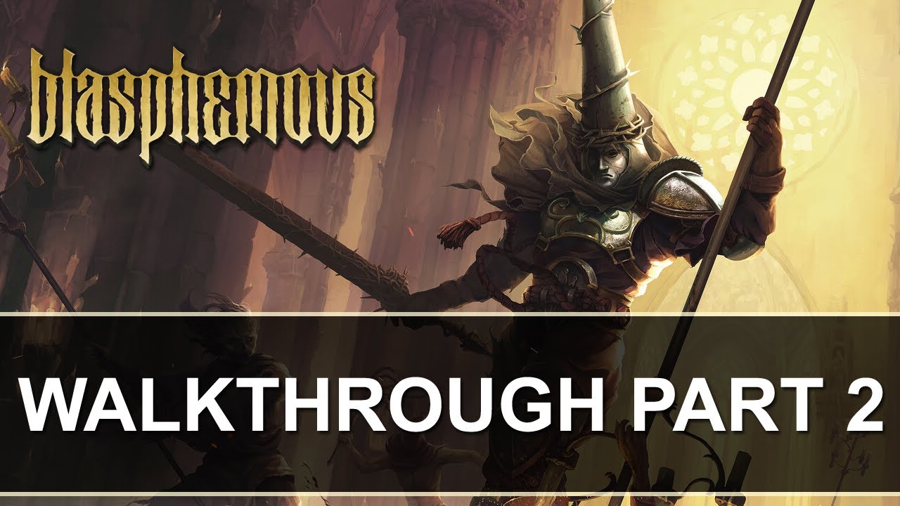 Blasphemous - 100% Walkthrough Part 2 (with commentary) - YouTube