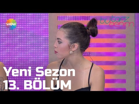 Bu Tarz Benim Yeni Sezon 13. Bölüm