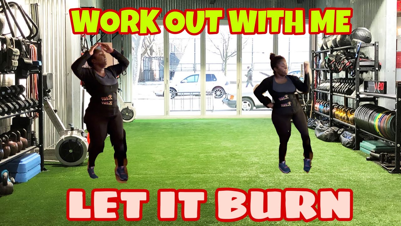 WORK OUT WITH ME💪🏾💪🏾 { LET IT BURN }🔥🔥🔥 - YouTube