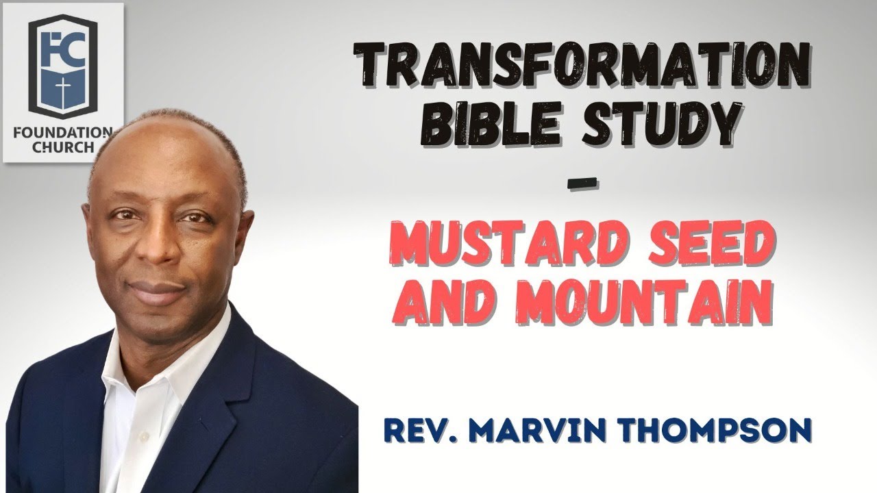 Rev. Marvin Thompson | Transformation Bible Study | Mustard Seed and ...