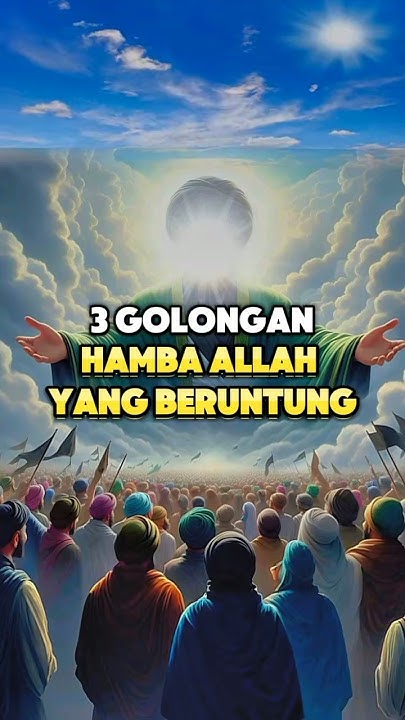 3 Golongan hamba Allah yang beruntung #shorts#dakwah#islam#bismillah#tetapistiqomah - YouTube