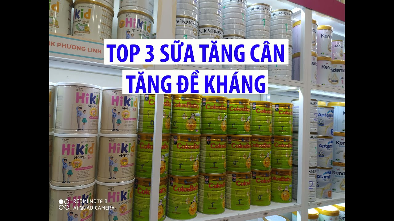 TOP 3 SỮA TĂNG CÂN MIỄN DỊCH BÁN CHẠY NHẤT MÙA DỊCH NÀY - YouTube
