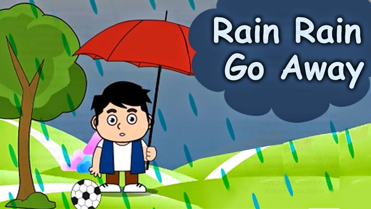 Rain Rain Go Away | A Fun and Playful Nursery Rhyme for Kids | Mr ...