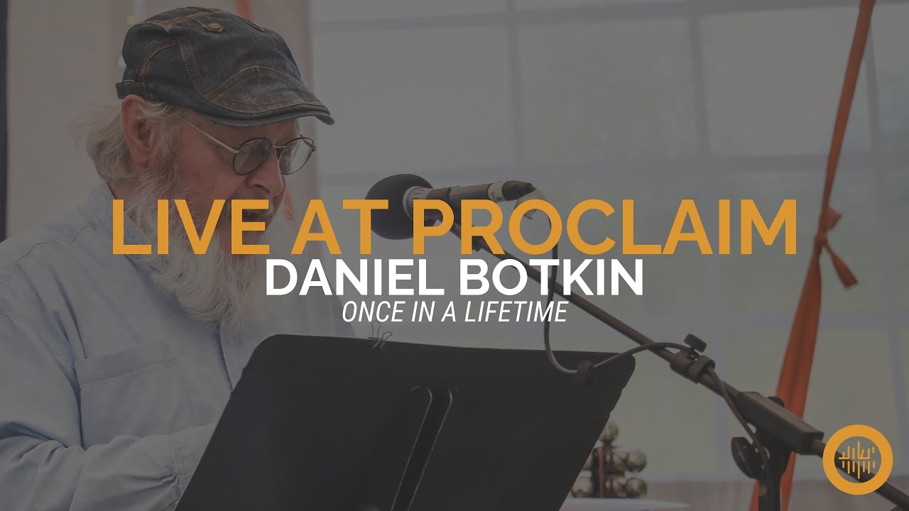 Daniel Botkin | Once in a Lifetime | Live at Proclaim - YouTube