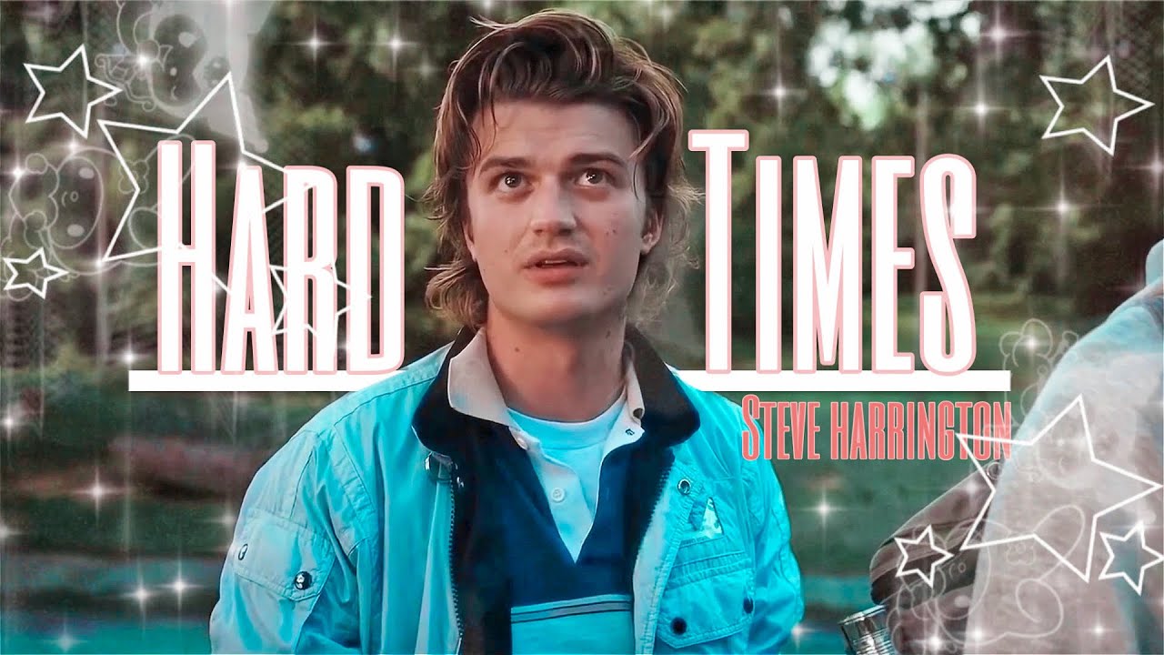 Hard Times | Steve Harrington | Stranger Things - YouTube