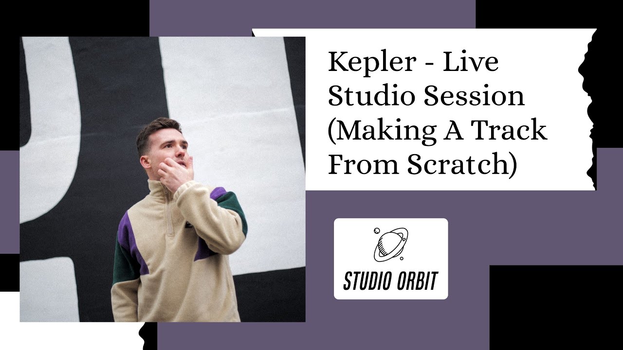 Kepler - Live Studio Session (Making A Track From Scratch) Part 1 - YouTube
