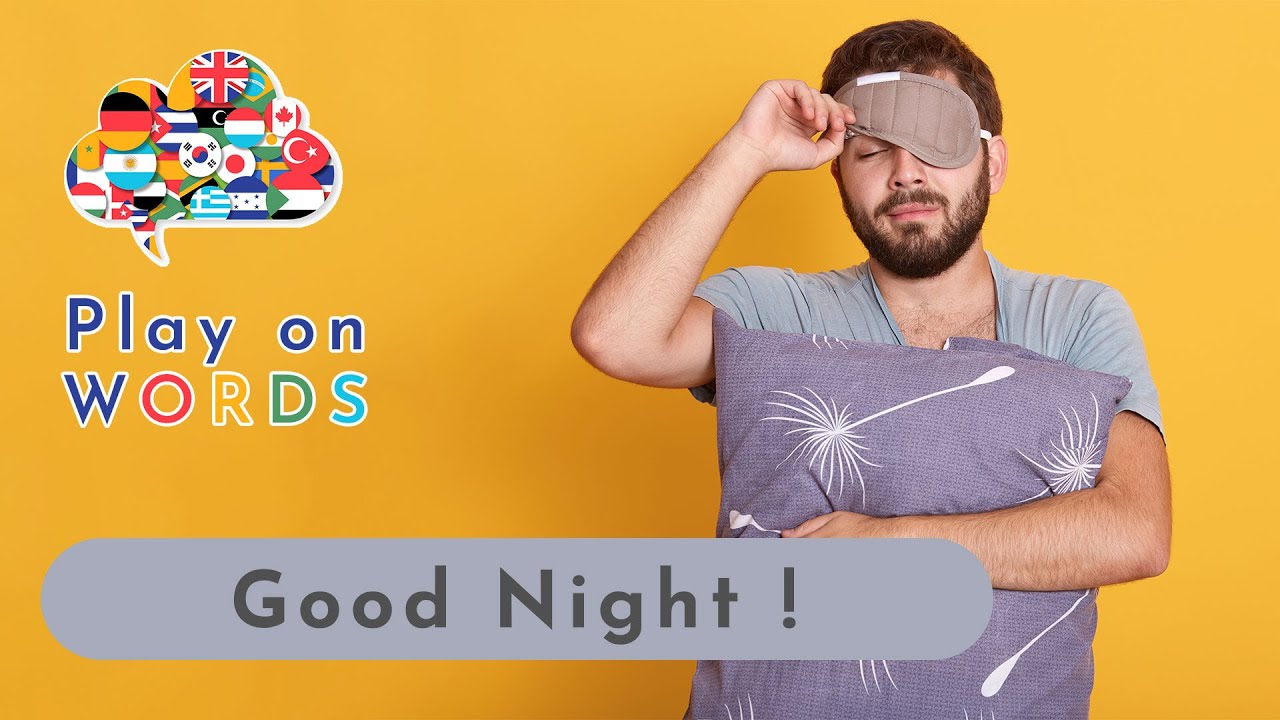 Good Night How To Say GOOD NIGHT In 19 Different Languages How