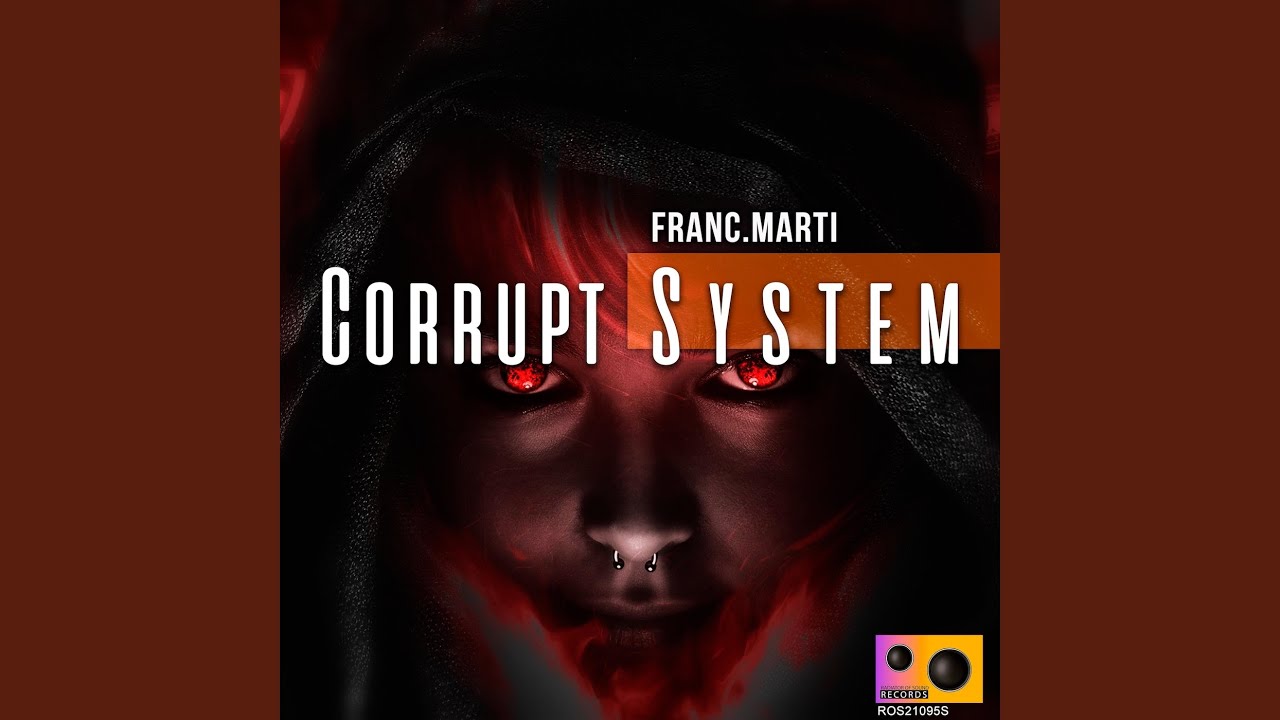 Corrupt System - YouTube Music