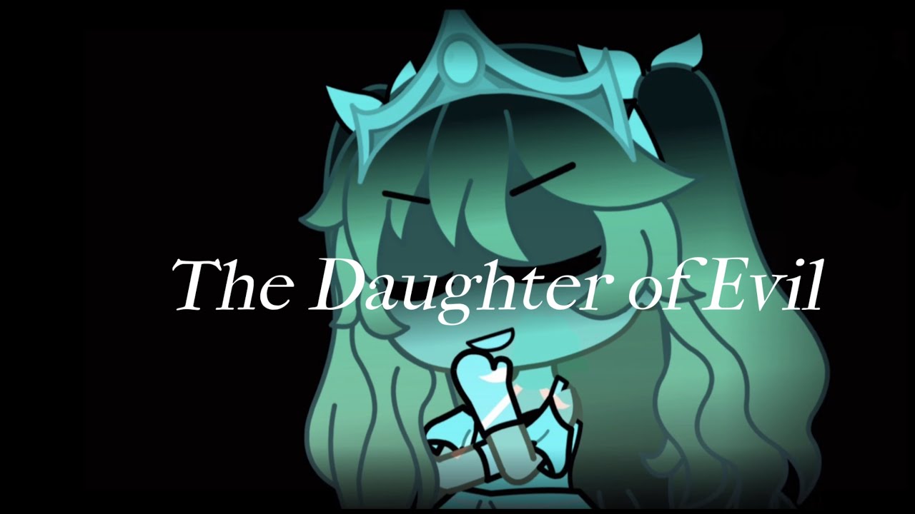 The Daughter of Evil | Gacha Club Music Video - YouTube