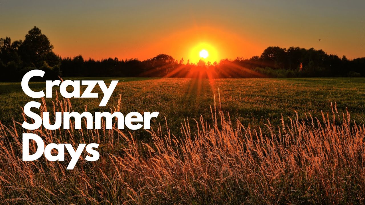 10 Hour of Crazy Summer Days | Soothing Background Sound - YouTube