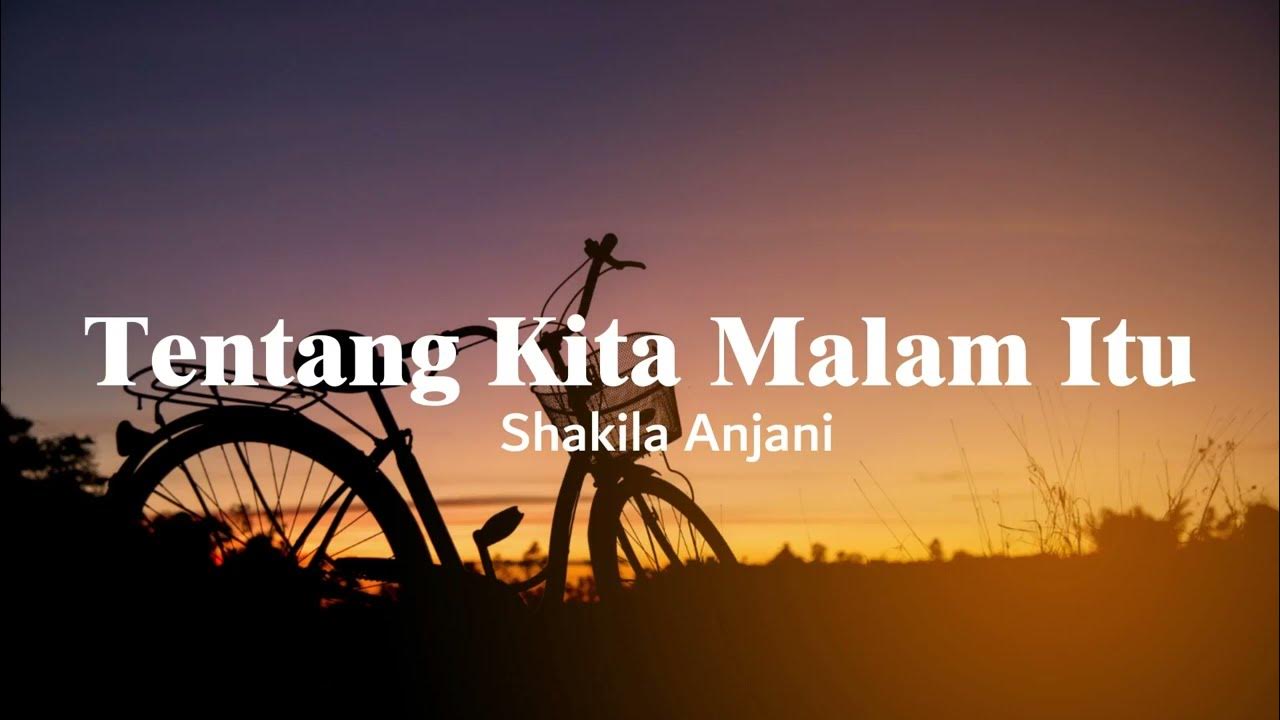 Shakila Anjani - Tentang Kita Malam Itu (Lirik) - YouTube