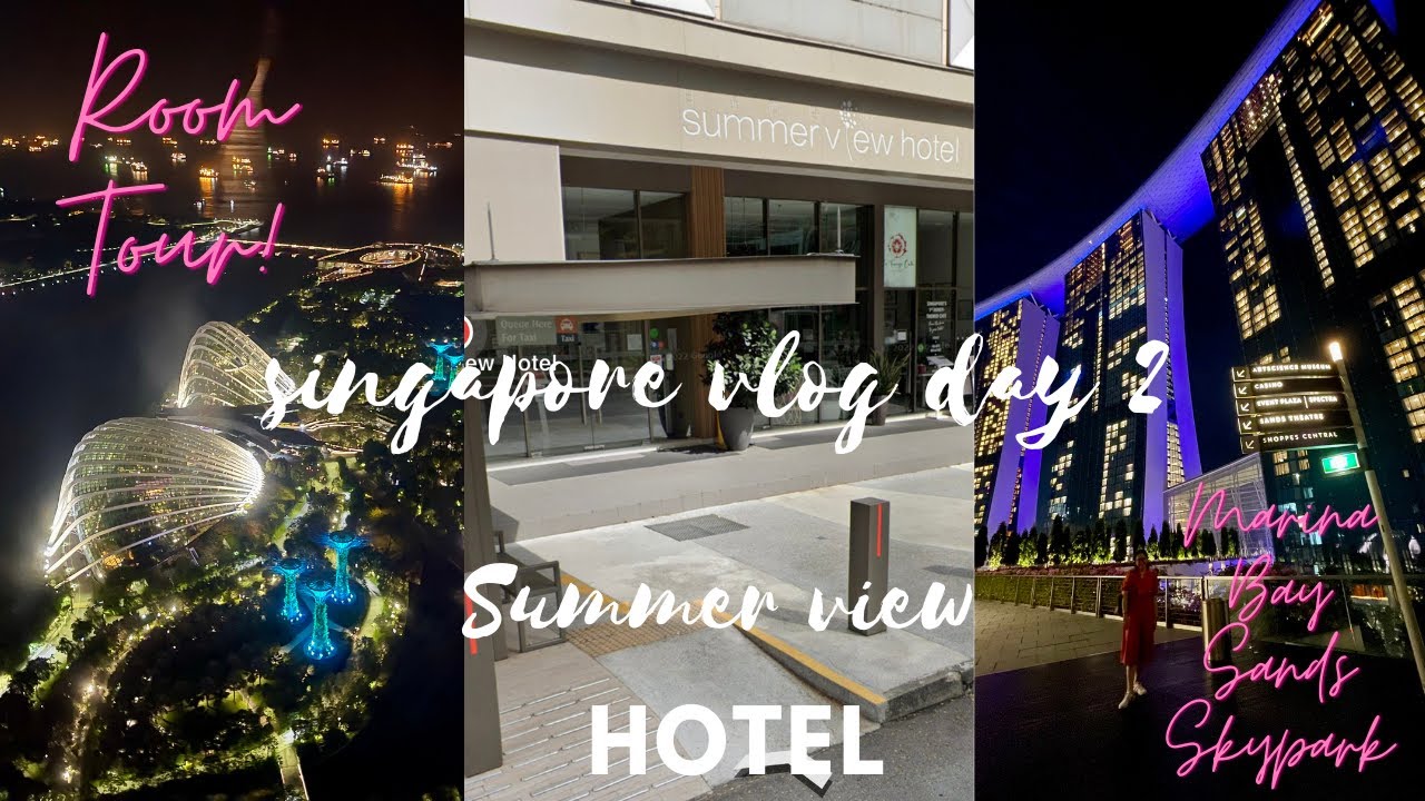 SINGAPORE VLOG🇸🇬SUMMERVIEW HOTEL ROOM TOUR & MARINA BAY SANDS SKYPARK ...