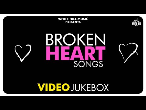 Broken Heart Songs (Video Jukebox) | Sad Songs 2020 | Sad Songs Mix | Slow Songs