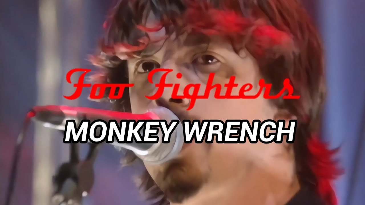 FOO FIGHTERS - MONKEY WRENCH | SUB. ESPAÑOL - YouTube