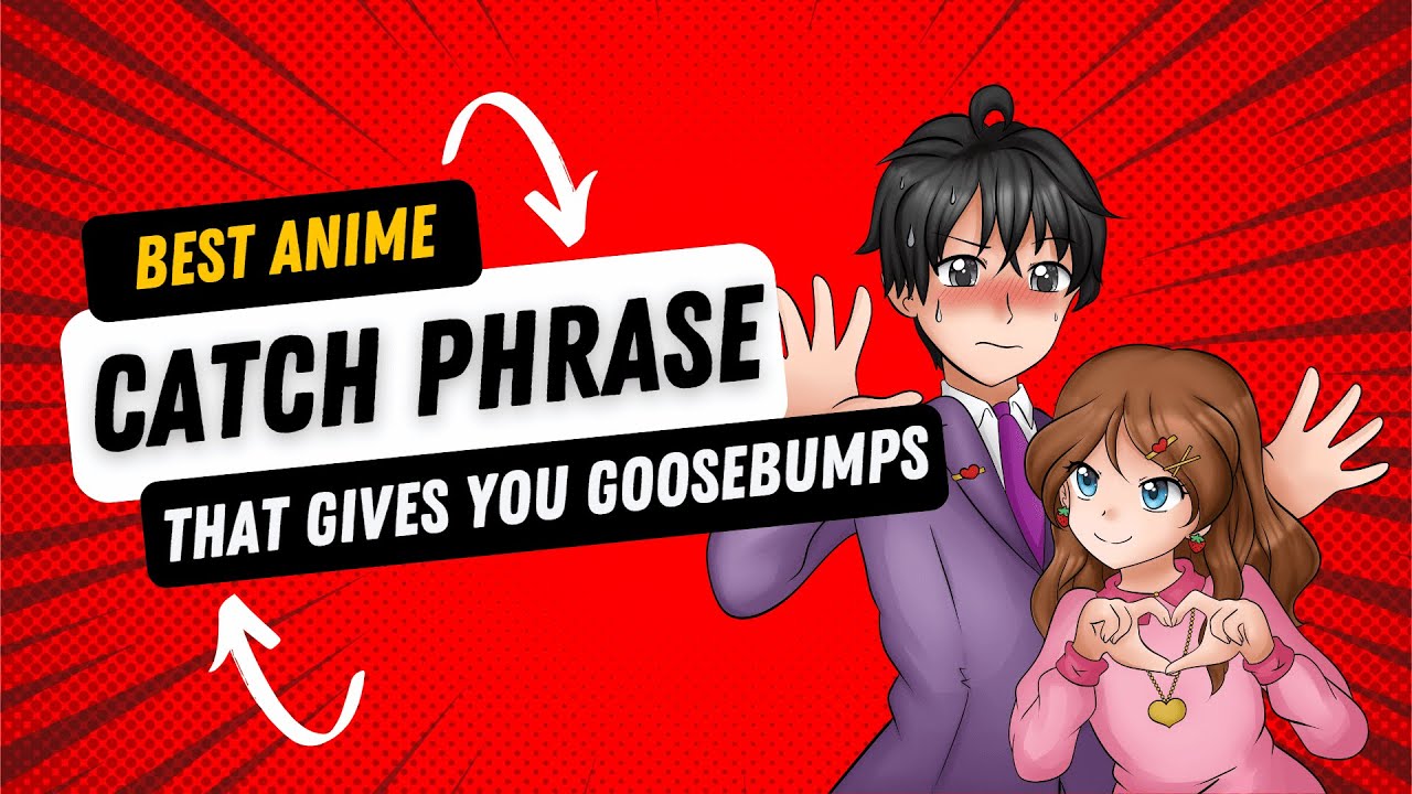 Best Common Anime Catch Phrases in Hindi │ Anime Phrases That Give ...