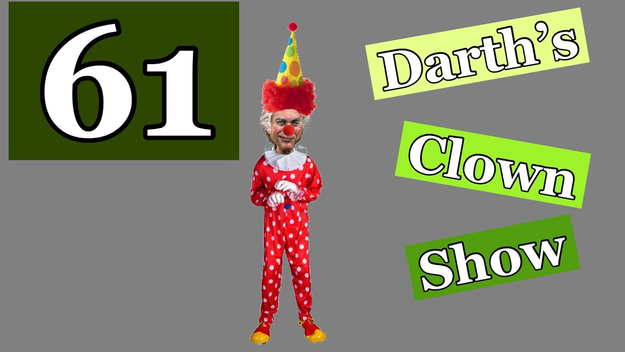 Darth’s clown show video 61. Darth showing his true clown colors. - YouTube