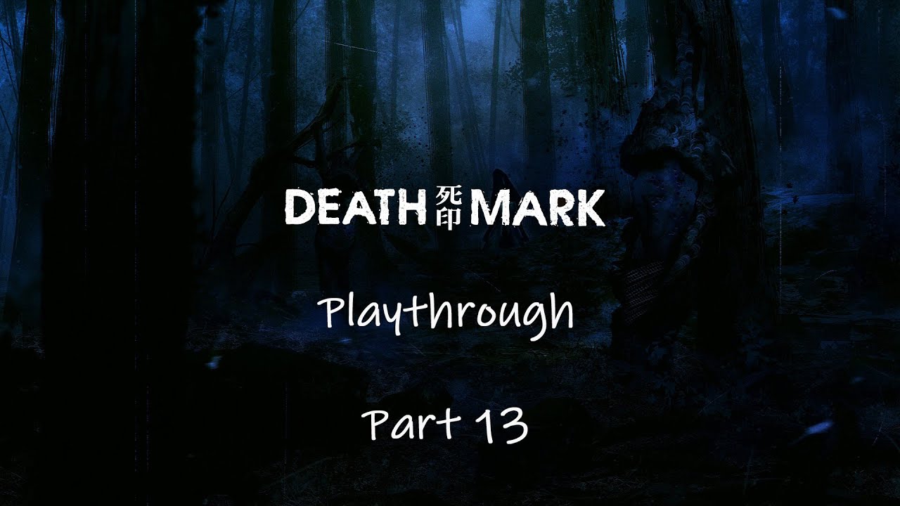 Death Mark (Nintendo Switch Playthrough - Part 13) - Confronting the ...