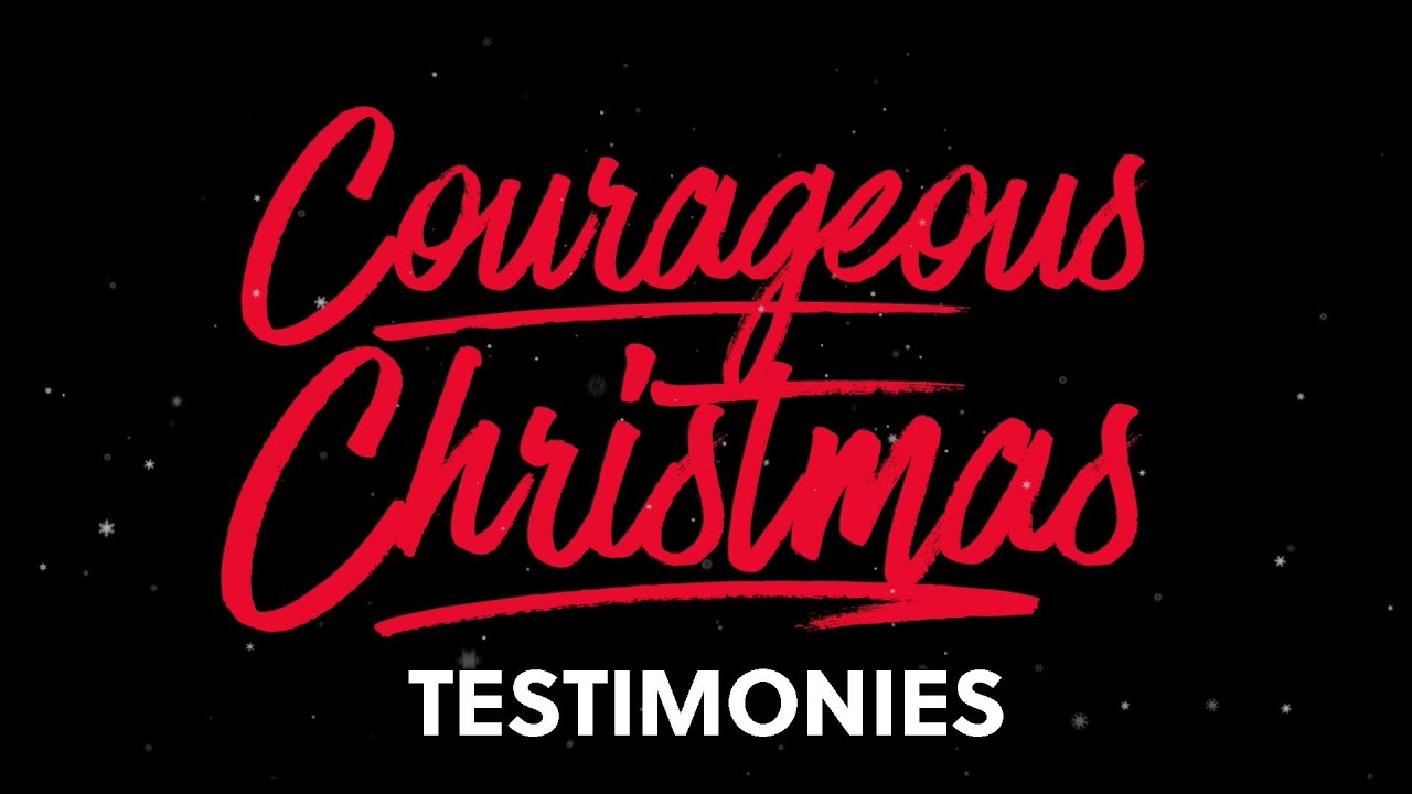 Courageous Christmas: Testimonies - YouTube