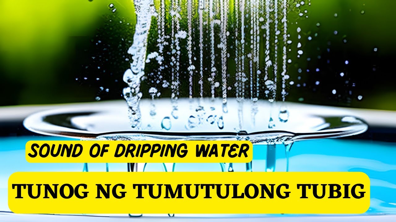 Tunog ng TUMUTULONG TUBIG | Sound of DRIPPING WATER - YouTube