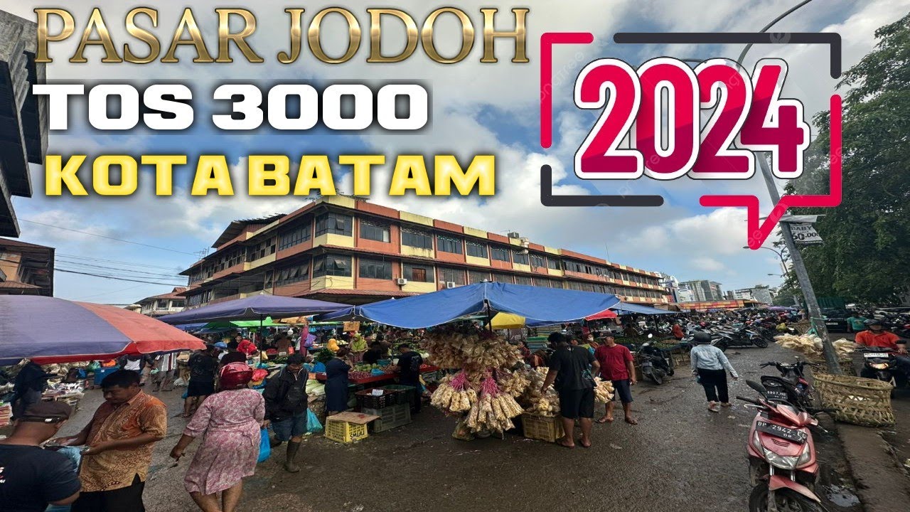PASAR JODOH TOP 3000 KOTA BATAM TIDAK ADA PERUBAHAN PASAR INI DAH 2024 ...