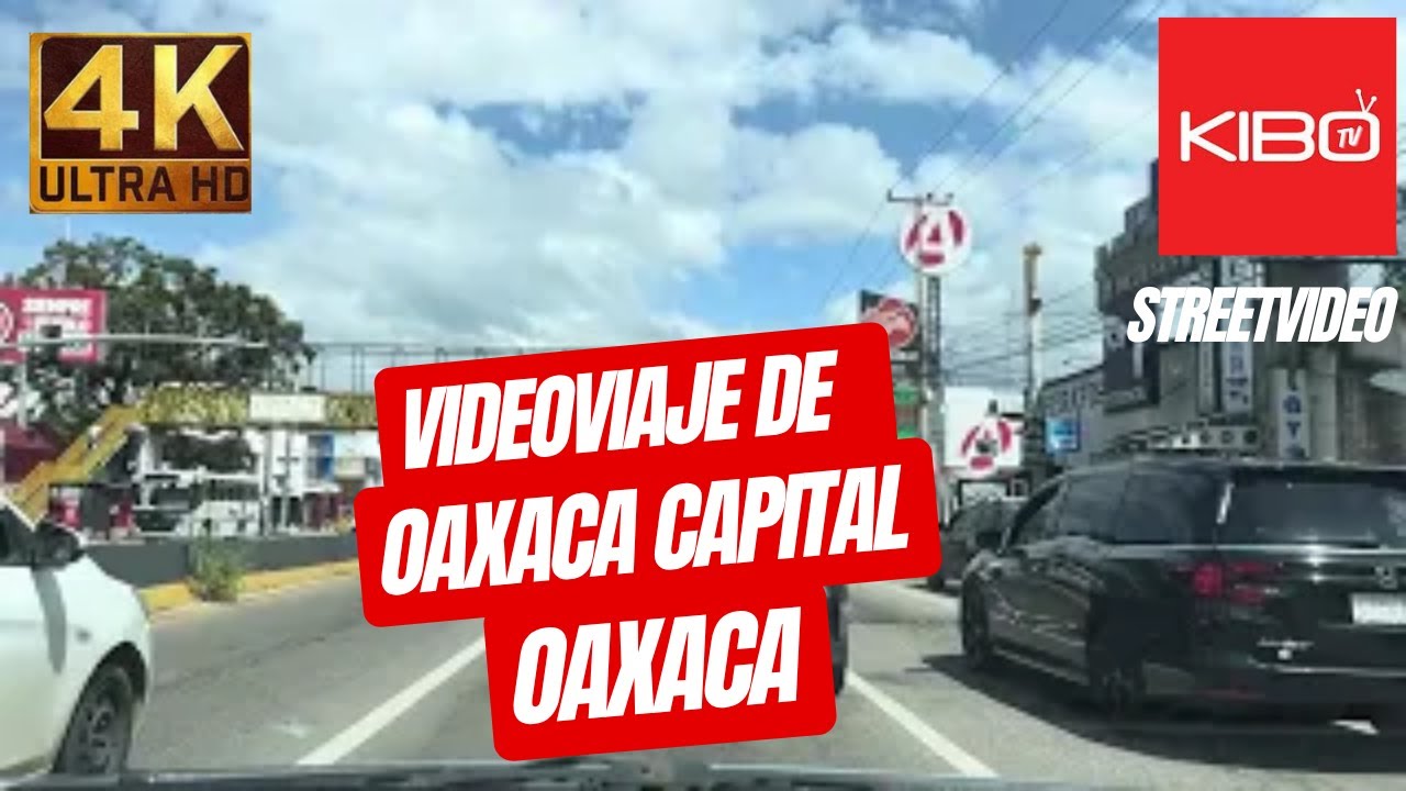 4k Oaxaca Capital, en el Estado de Oaxaca, México. Kibo TV - YouTube