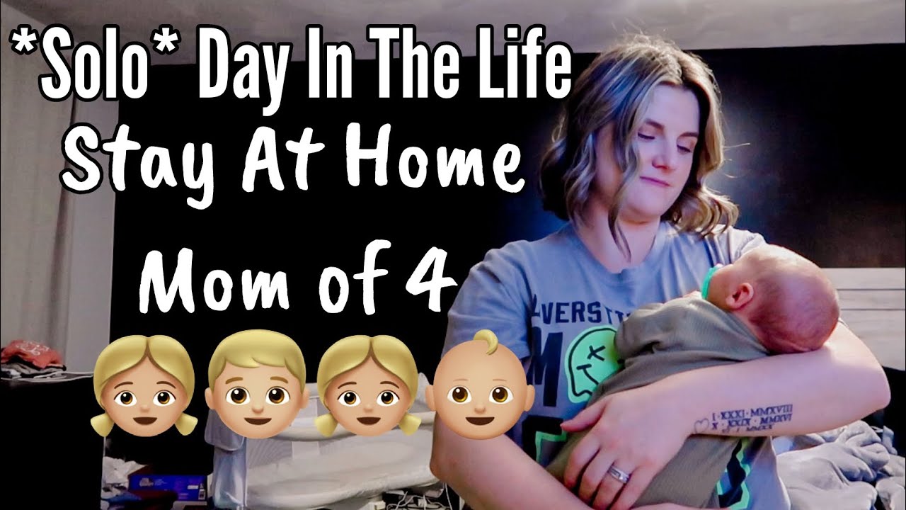 *SOLO* DAY IN THE LIFE WITH A NEWBORN BABY | STAY AT HOME MOM OF 4 DAY ...