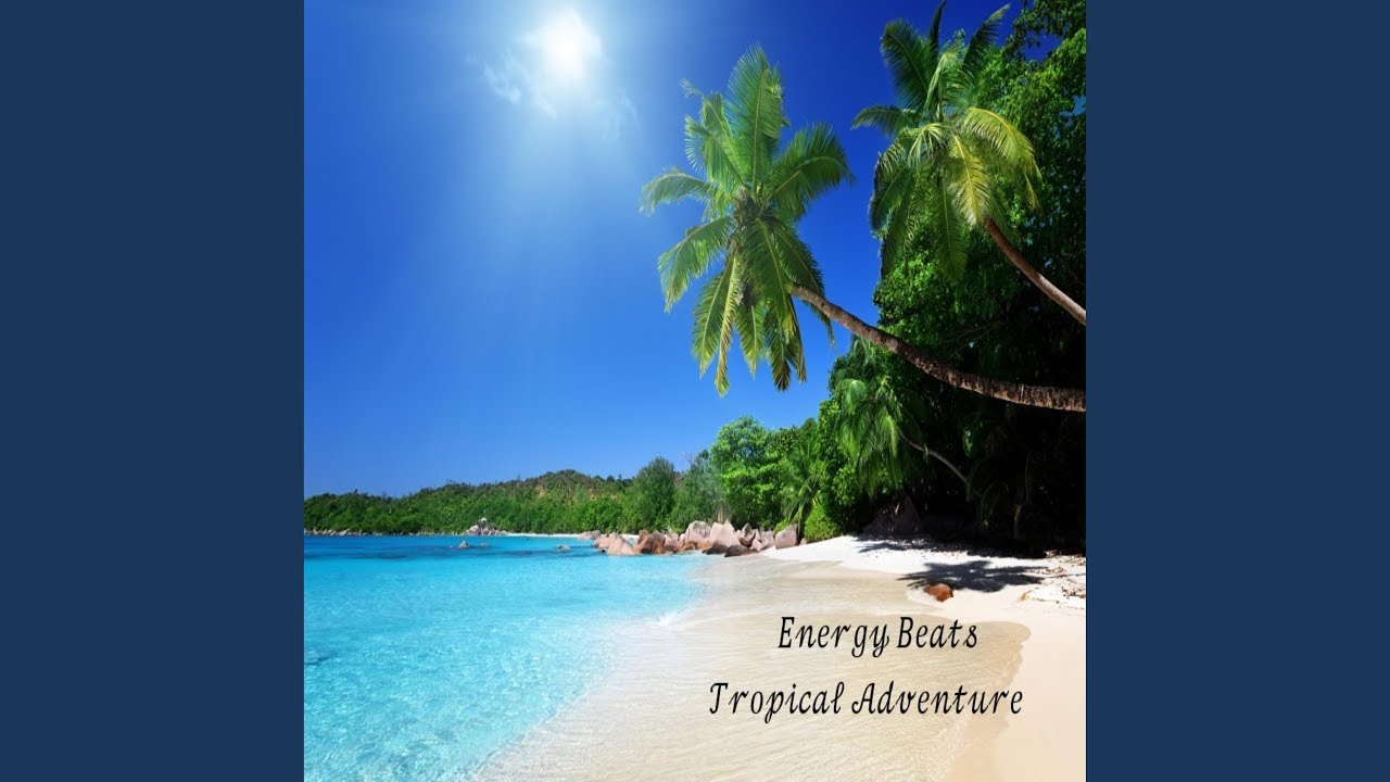 Tropical Adventure - YouTube