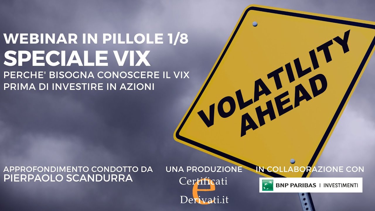 WEBINAR IN PILLOLE, L'IMPORTANZA DI CONOSCERE IL VIX - YouTube