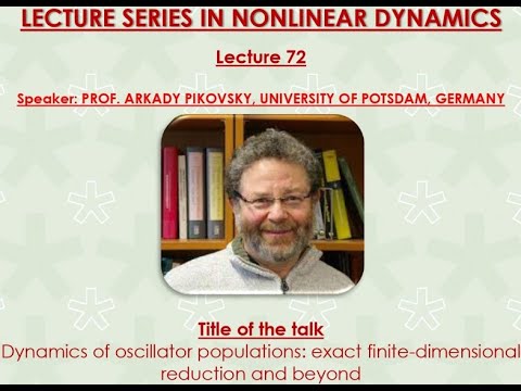 Lec.72-Dynamics of oscillator populations exact finite dimensional ...