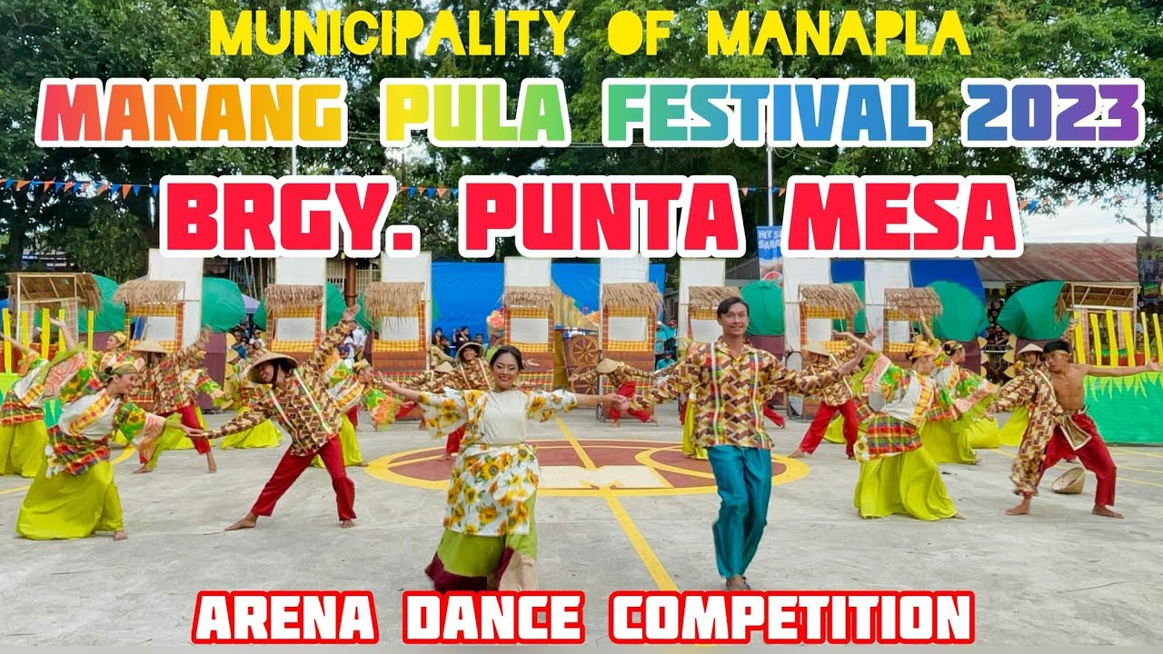 BRGY. PUNTA MESA -Arena Dance Competition | MANANG PULA FESTIVAL 2023 ...