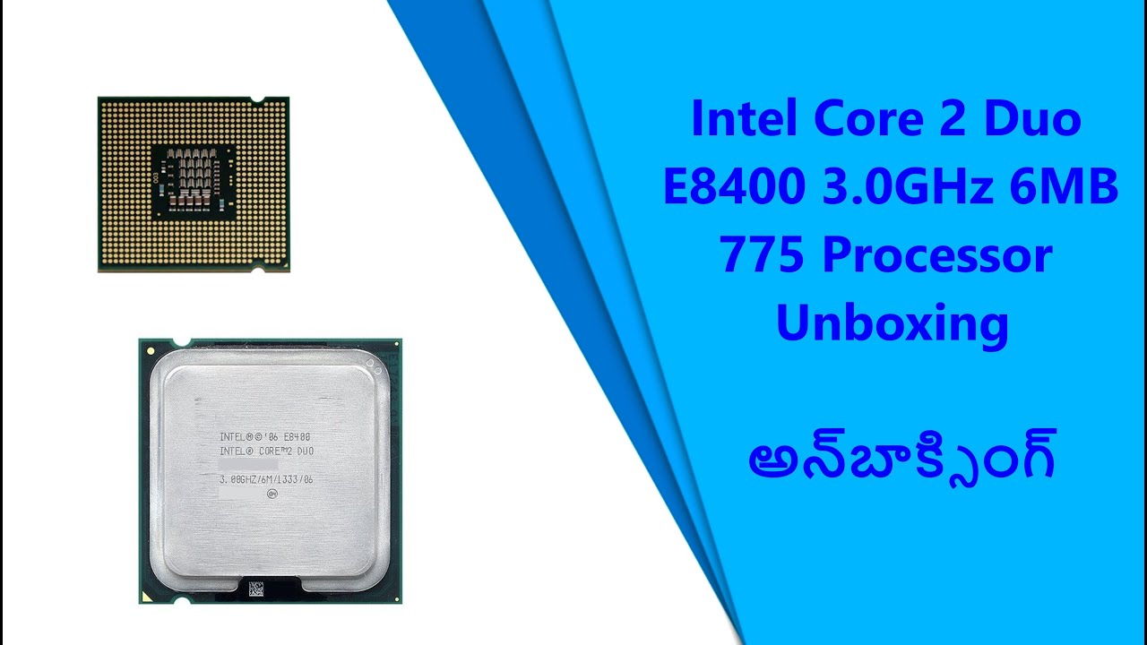 Intel Core 2 Duo E8400 3.0GHz 6MB 775 Processor Unboxing - YouTube