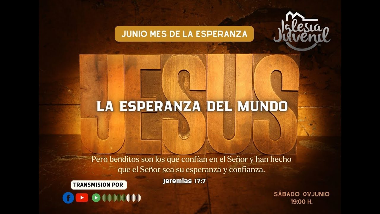 JESÚS LA ESPERANZA DEL MUNDO - YouTube