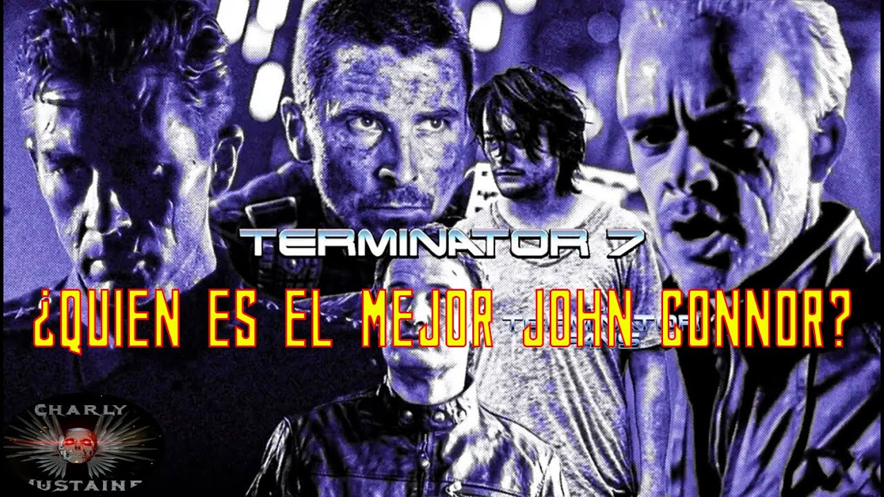 CUAL FUE EL MEJOR JOHN CONNOR?!!! - YouTube