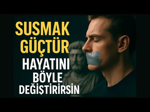 SUSMAK GÜÇTÜR: Sessiz Kalmanın Hayatınızı Nasıl Değiştireceğini Öğrenin
