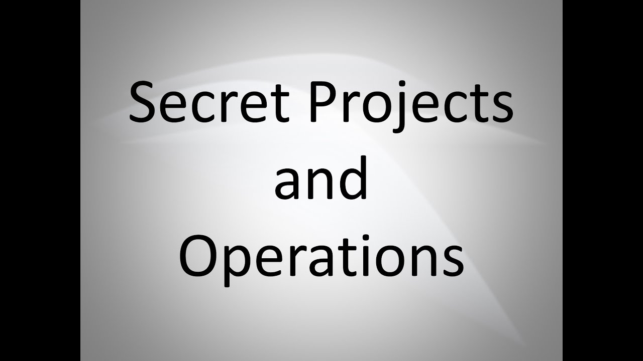 Secret Projects and Operations - YouTube