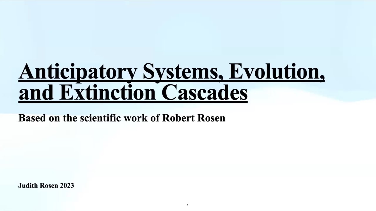 Anticipatory Systems, Evolution, and Extinction Cascades | Judith Rosen ...
