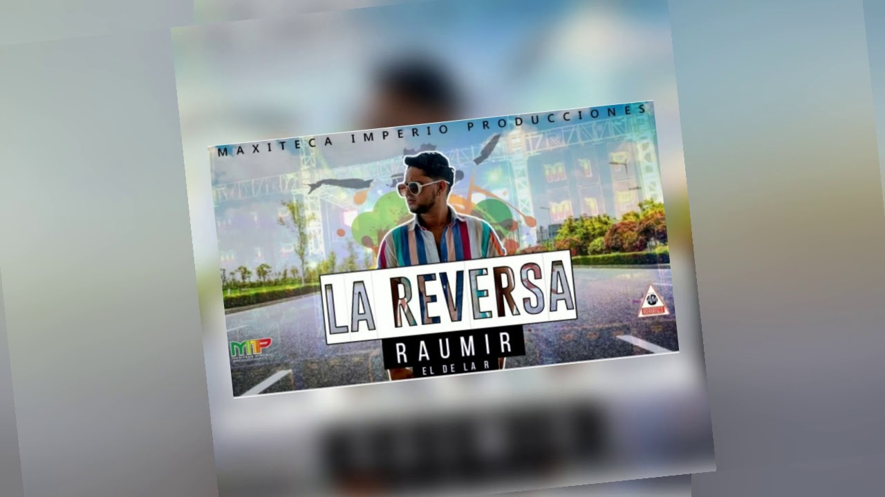 LA REVERSA RAUMIR ORIGINAL (AUDIO OFICIAL ) CHAMPETAS NUEVAS 2019 - YouTube
