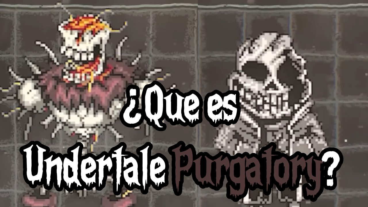 ¿Que es Undertale Purgatory? - YouTube
