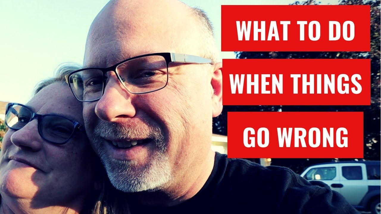 What To Do When Things Go Wrong YouTube what-to-do-when-things-go-wrong-youtube