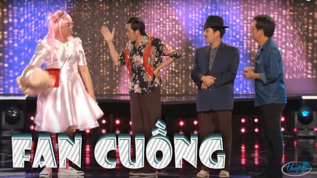 Hài kịch : FAN CUỒNG | Hoài Linh, Chí Tài, Trường Giang, Đức Huy | Hài ...