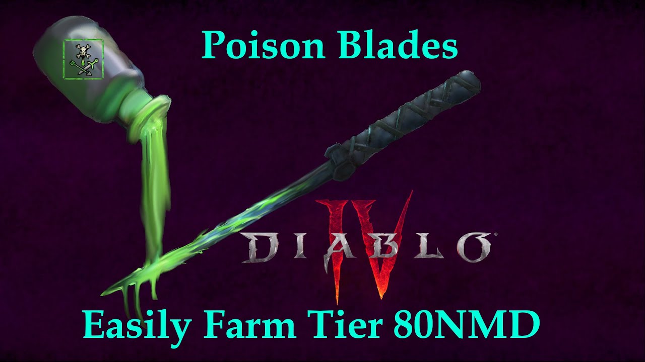 Diablo IV: Poison Blades | Easily Push High Tier Nightmare Dungeons ...