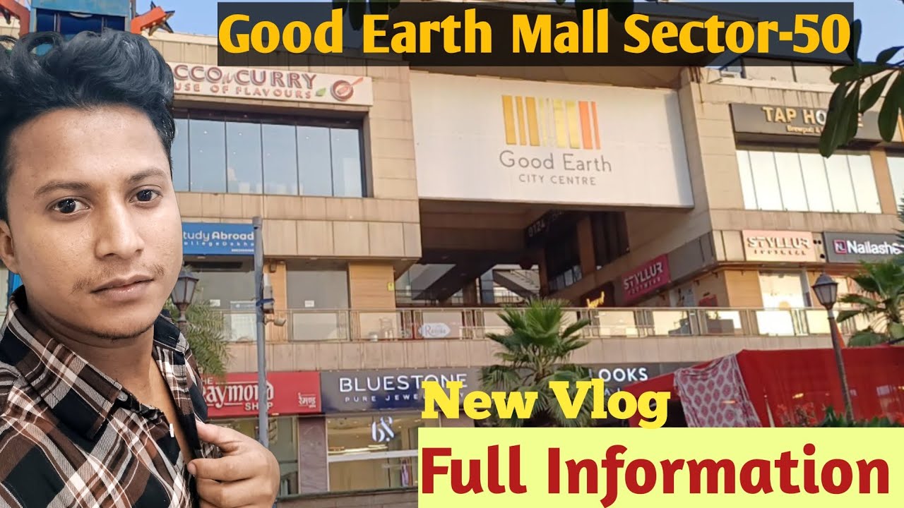 good earth mall gurgaon // good earth mall gurgaon mall sector 50 ...